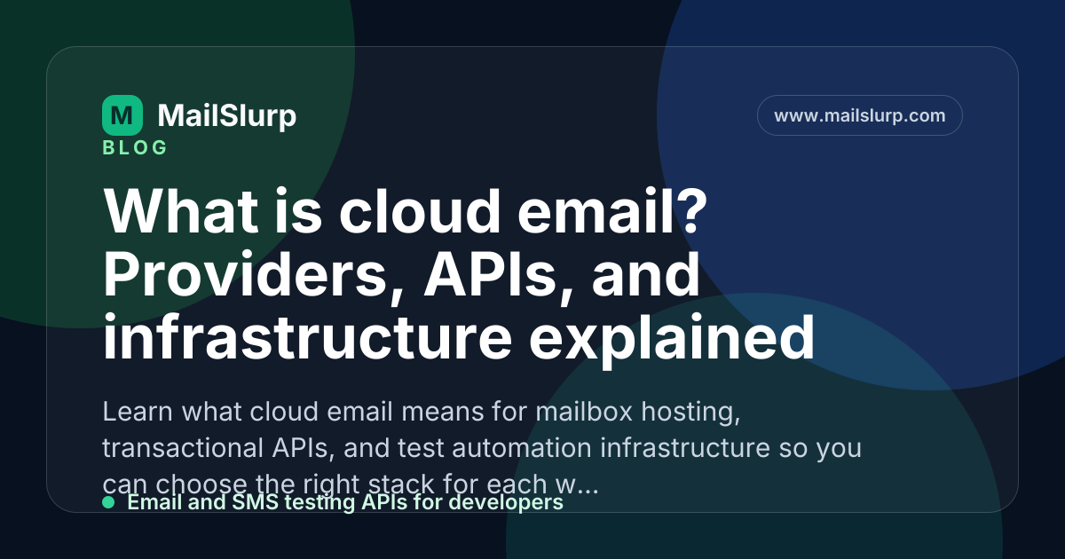 What is cloud email? Providers, APIs, and infrastructure explained