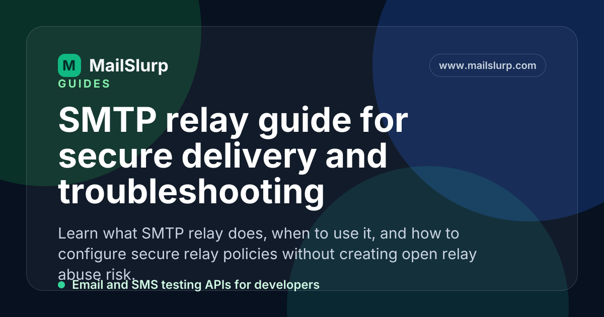 SMTP relay guide for secure delivery and troubleshooting