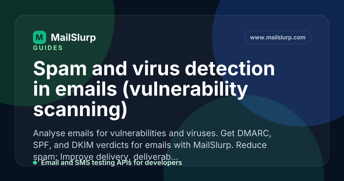 Spam and virus detection in emails (vulnerability scanning)